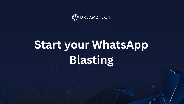 Step 3: Start your WhatsApp Blasting | Dreamztech LMS